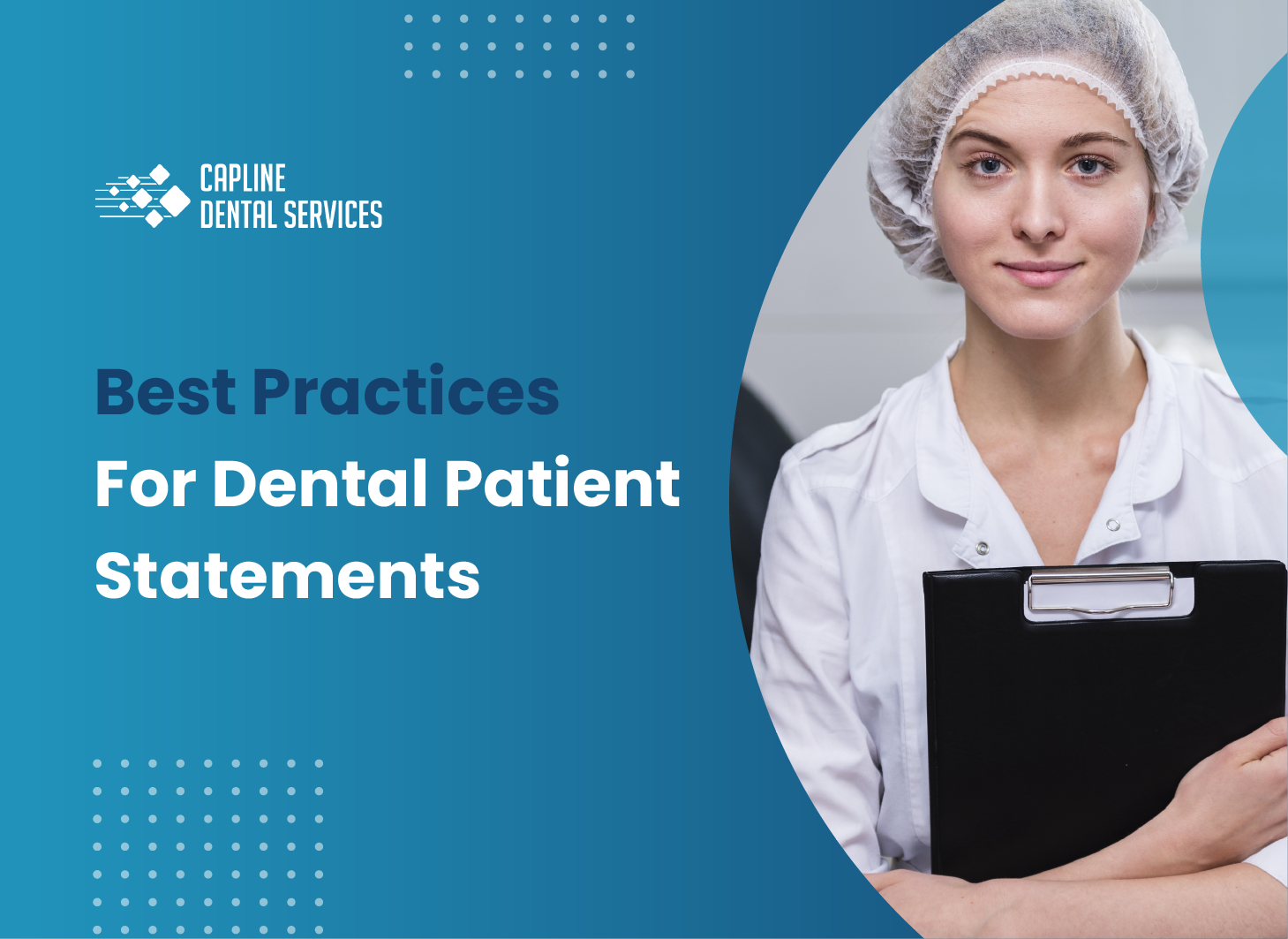 Best Practices For Dental Patient Statements - Capline Dental Services