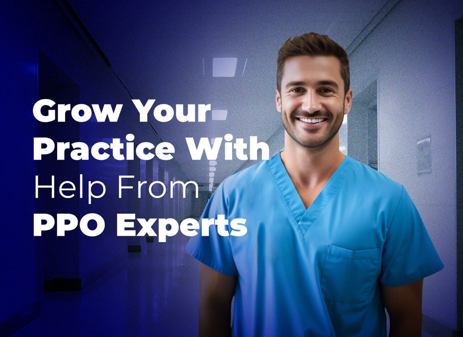 Grow Your Practice With Help From PPO Experts - Capline Dental Services