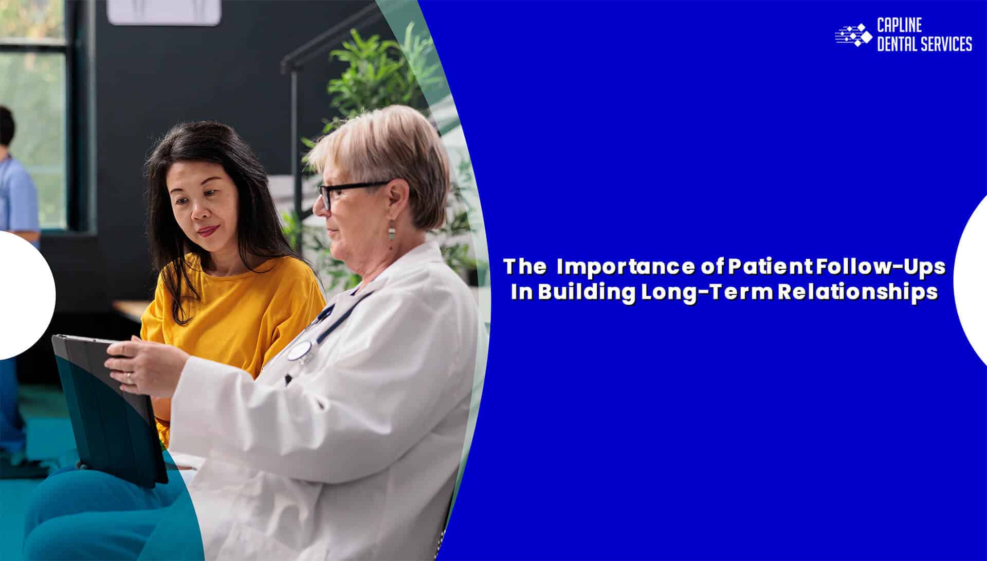 The Importance of Patient Follow-ups In Building Long-term Relationships