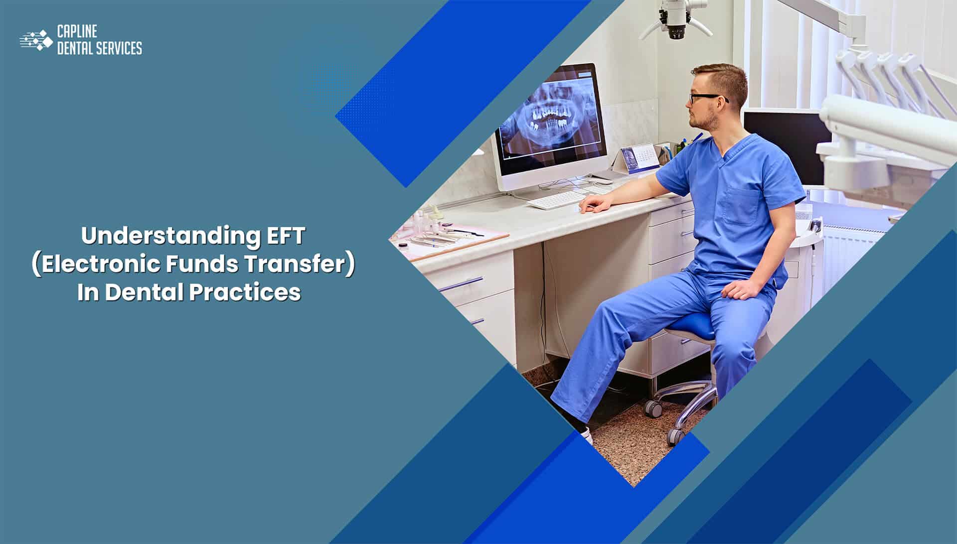 Understanding EFT (Electronic Funds Transfer) In Dental Practices